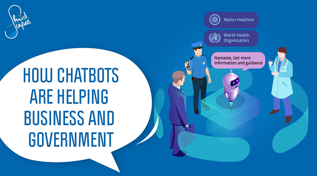 How chatbots are helping businesses and government | Fluidscapes
