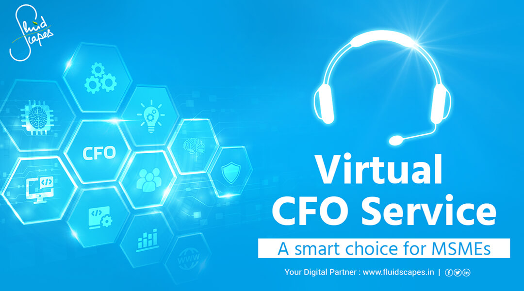 Virtual CFO service – a smart choice for the MSMEs | Fluidscapes