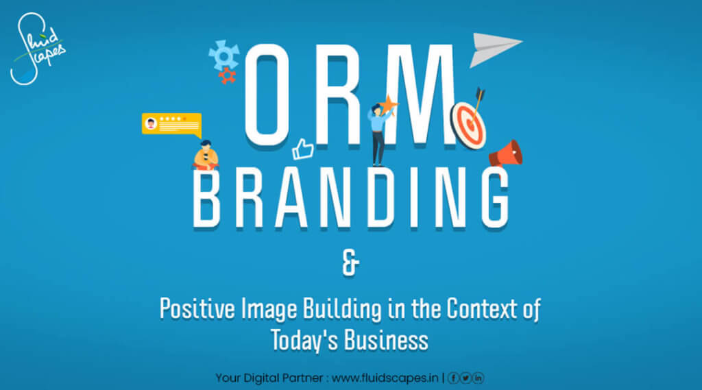 ORM, Branding & Image Building in context of today’s business | Fluidscapes