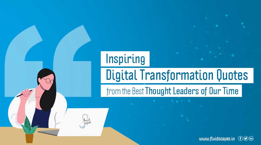 12 Inspiring Digital Transformation Quotes from the Best Thought ...