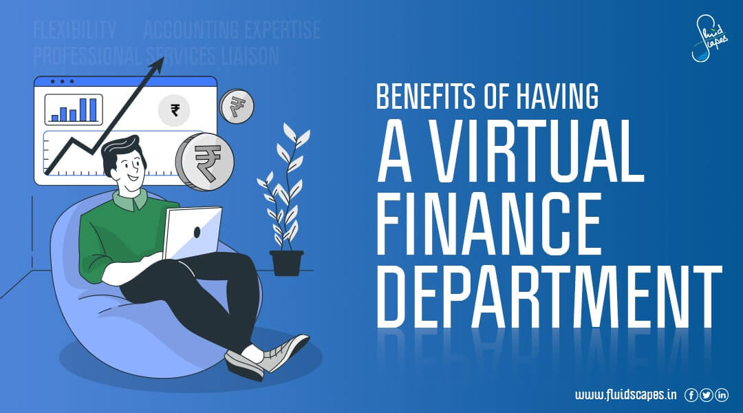Benefits of having a virtual finance department | Fluidscapes